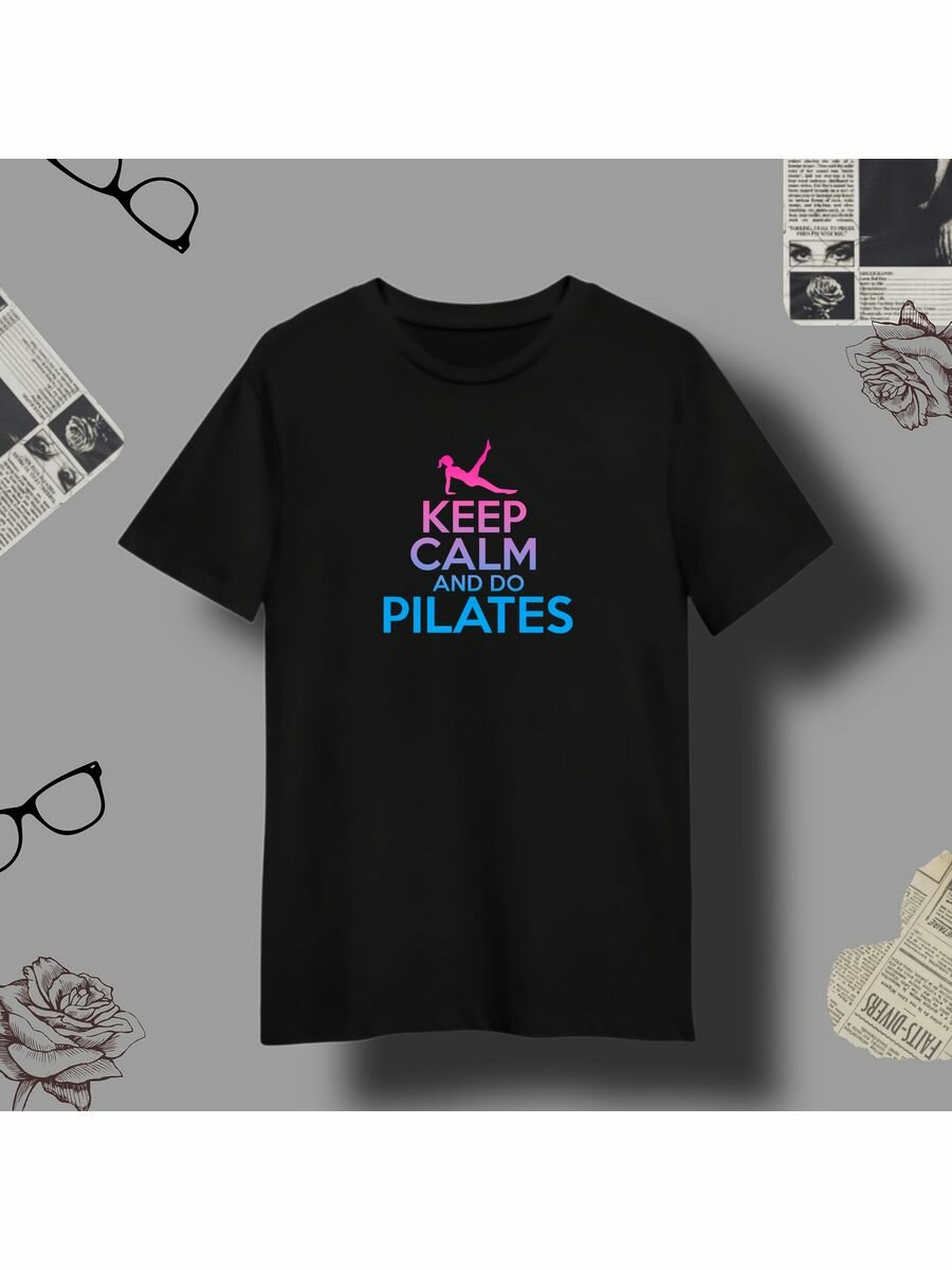 Футболка keep calm and do pilates пилатес