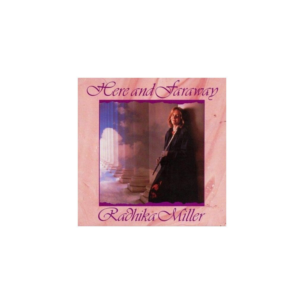 Диск Radhika Miller: Here & Faraway (1 CD)