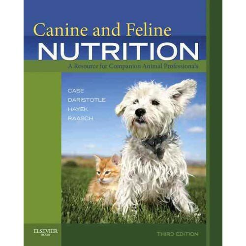 Linda P. Case "Canine and Feline Nutrition"
