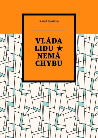 Vláda lidu Nemá chybu [Цифровая книга]
