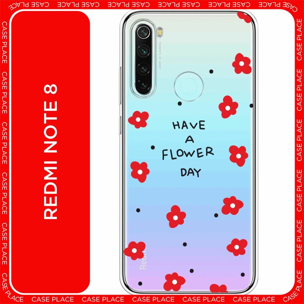 Чехол на Xiaomi Redmi Note 8 / Сяоми Редми Нот 8 с принтом "Have a flower day 2", прозрачный