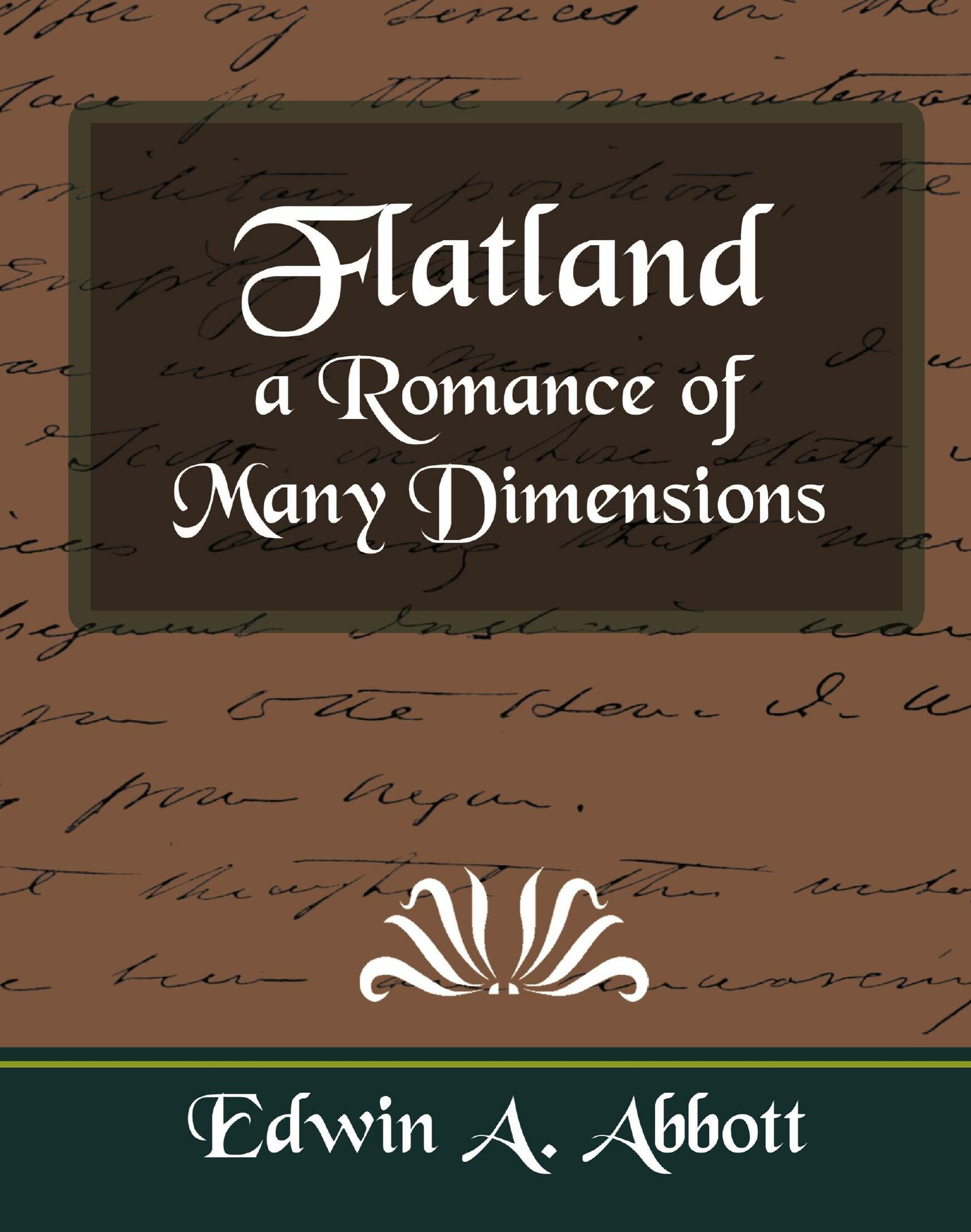 Flatland a Romance of Many Dimensions