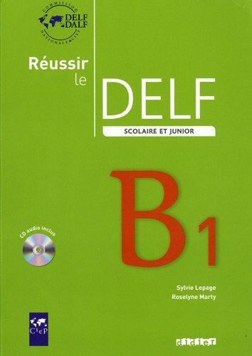 Reussir Le DELF Scolaire Et Junior B1 2009 Livre +D