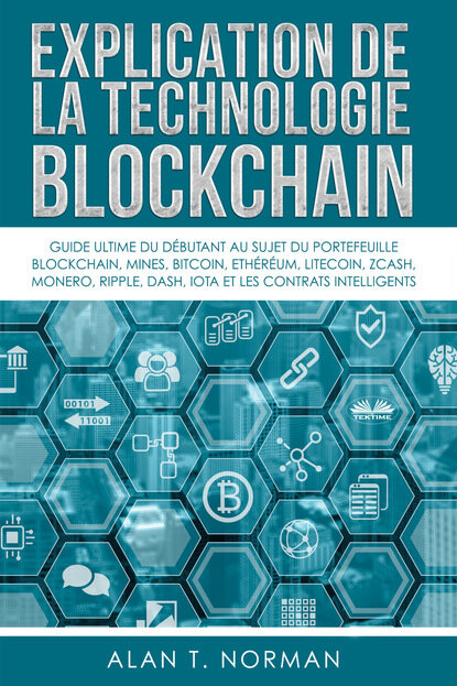Explication De La Technologie Blockchain [Цифровая книга]
