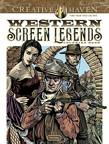 Foley Tim "Creative Haven Western Screen Legends Coloring Book"