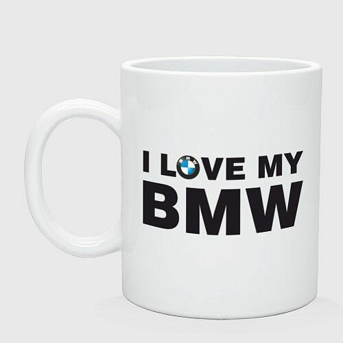 I love my BMW Керамическая кружка