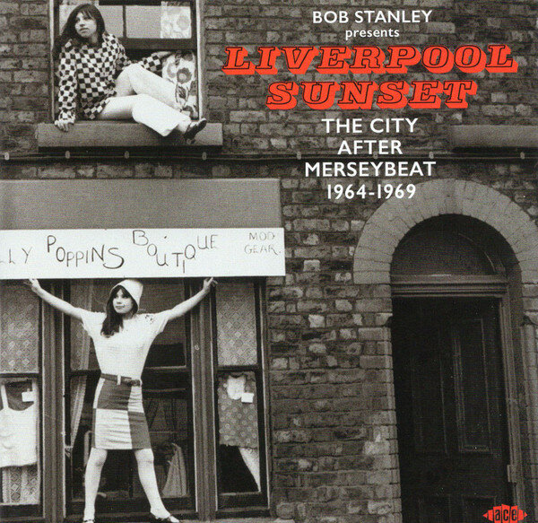 Bob Stanley. Liverpool Sunset (The City After Merseybeat 1964-1969) (CD/Компакт-диск)