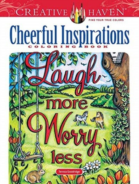 Goodridge Teresa "Creative Haven Cheerful Inspirations Coloring Book"