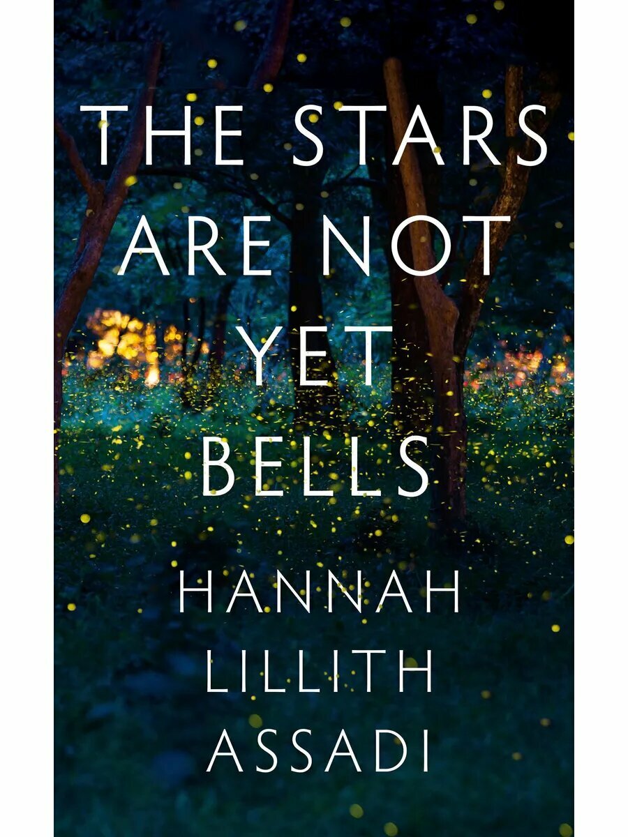 The Stars Are Not Yet Bells / Книга на Английском