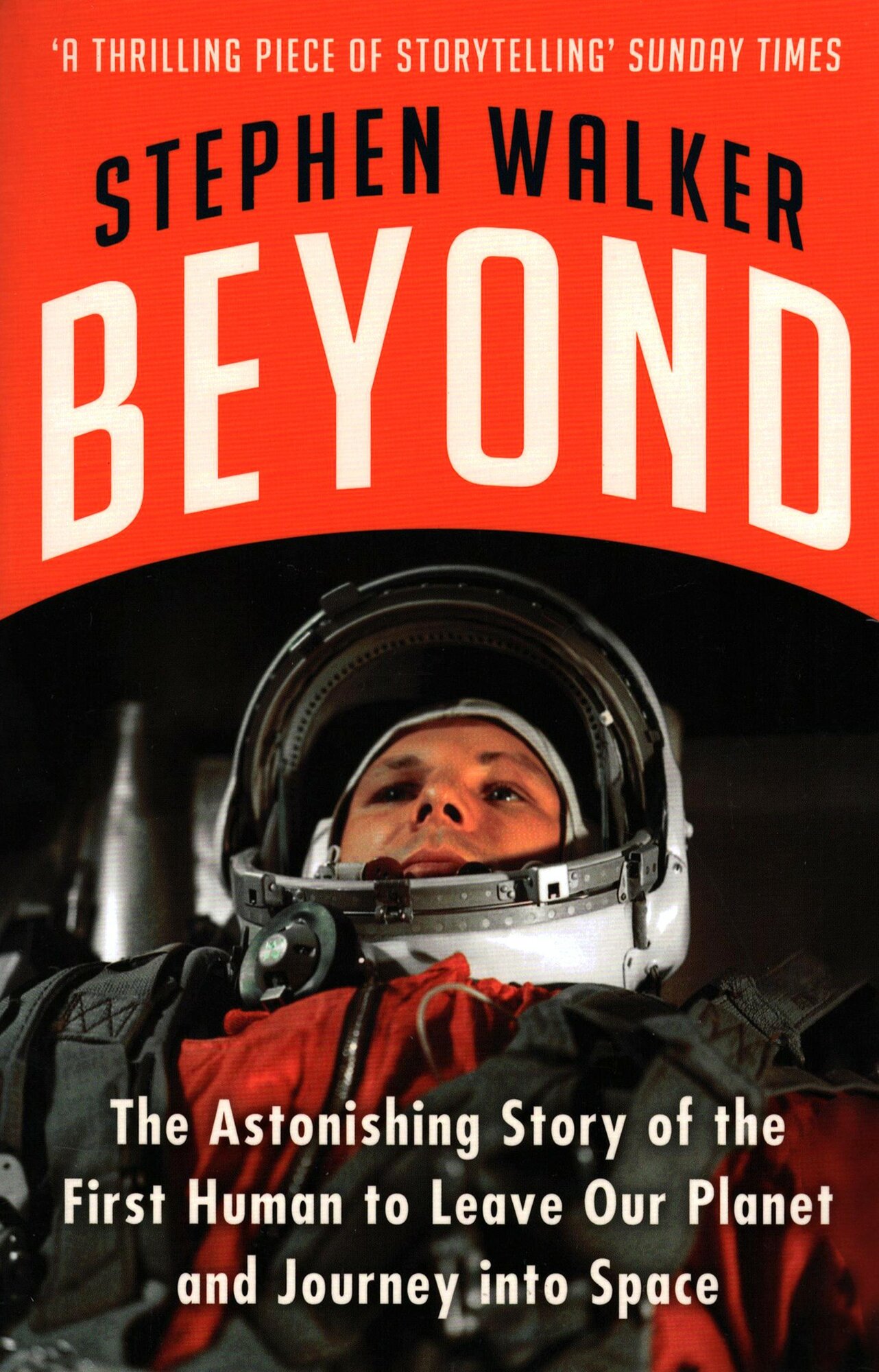 Beyond. The Astonishing Story of the First Human to Leave Our Planet and Journey into Space / Книга на Английском