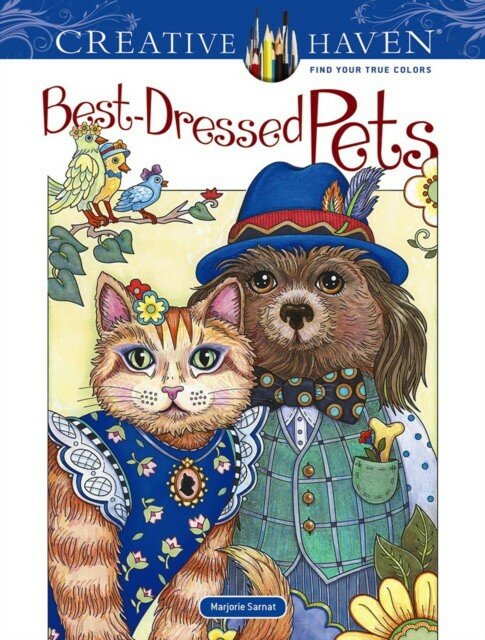 Sarnat Marjorie "Creative Haven Best-Dressed Pets Coloring Book"