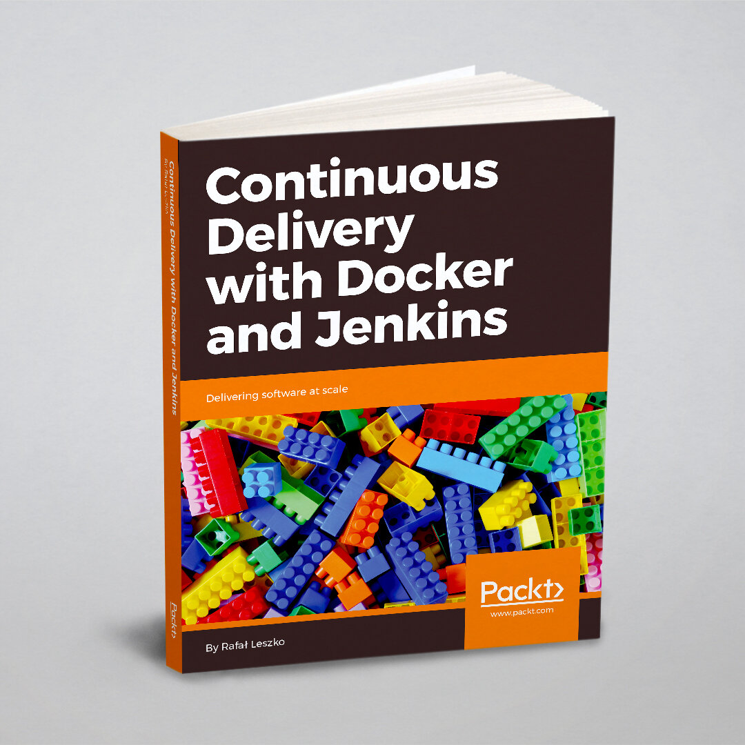 Continuous Delivery with Docker and Jenkins. Delivering software at scale