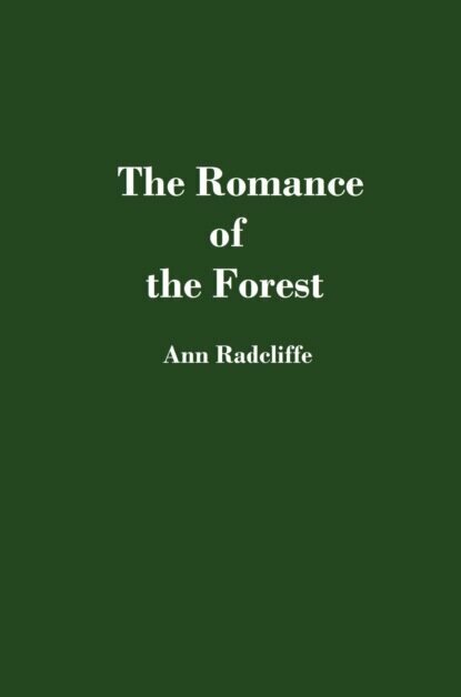 The Romance of the Forest [Цифровая книга]