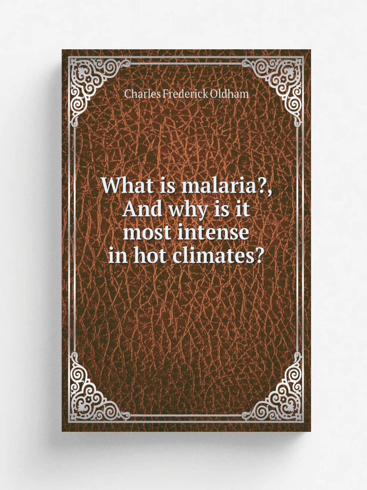 What is malaria, And why is it most intense in hot climates?