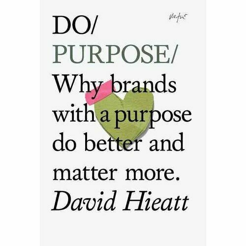 Hieatt David "Do Purpose"