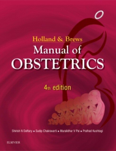 Daftary, Pai, Kushtagi "Holland and Brews Manual of Obstetrics 4e,"