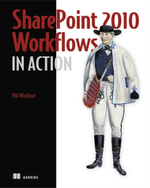 Wicklund Phil "Sharepoint 2010 Workflows in Action"