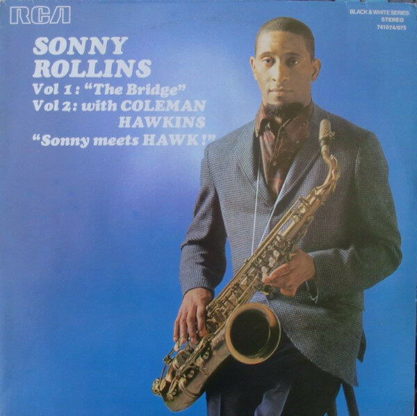 SONNY ROLLINS Vol 1: "The Bridge" / Vol 2: With Coleman Hawkins "Sonny Meets Hawk!" (Виниловая пластинка)