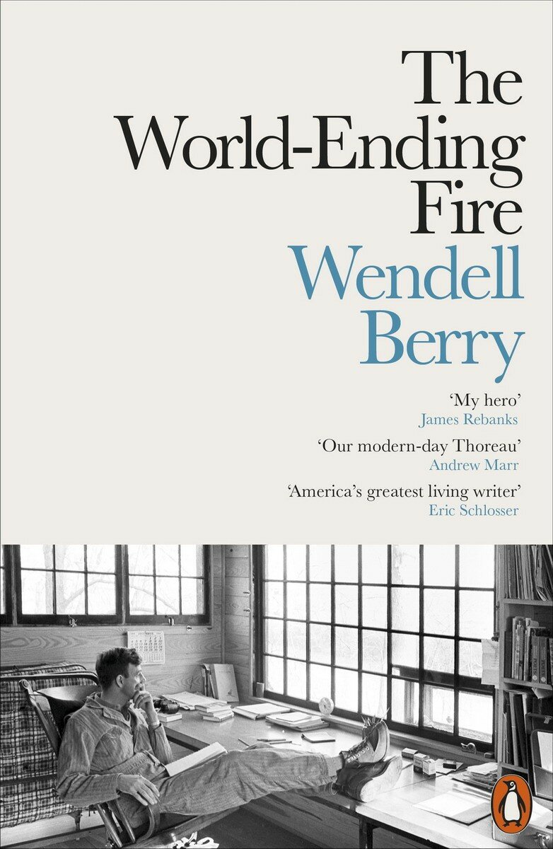 Berry Wendell "The World-Ending Fire"