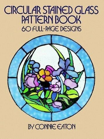Eaton Connie "Circular Stained Glass Pattern Book: 60 Full-Page Designs"