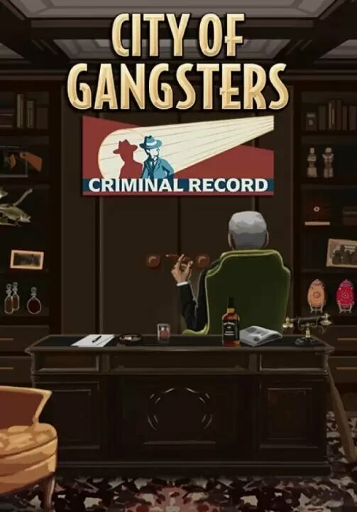 City of Gangsters: Criminal Record [STEAM / Россия и СНГ]