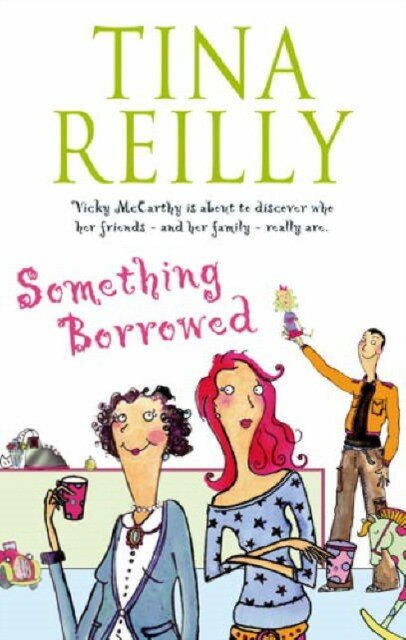 Reilly, Tina "Something borrowed"
