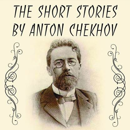 The Short stories by Anton Chekhov [Аудиокнига]