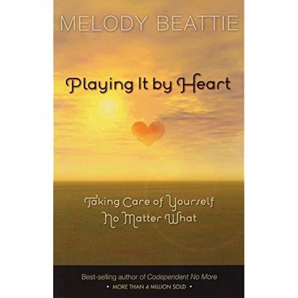 Playing It by Heart: Taking Care of Yourself No Matter What，Reprinted paperback book