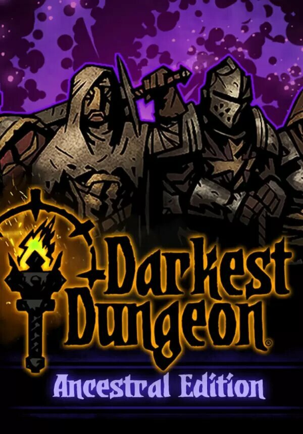Darkest Dungeon: Ancestral Edition [STEAM / Россия и СНГ]