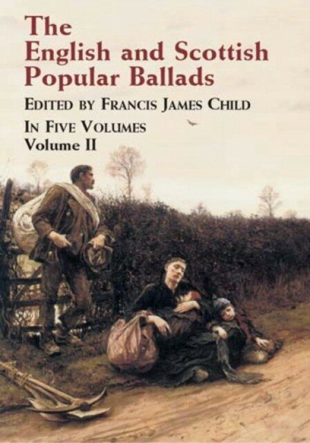 Child Francis James "The English and Scottish Popular Ballads, Vol. 2"