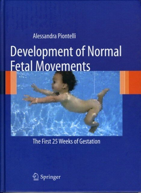 Piontelli, Alessandra "Development of normal fetal movements"