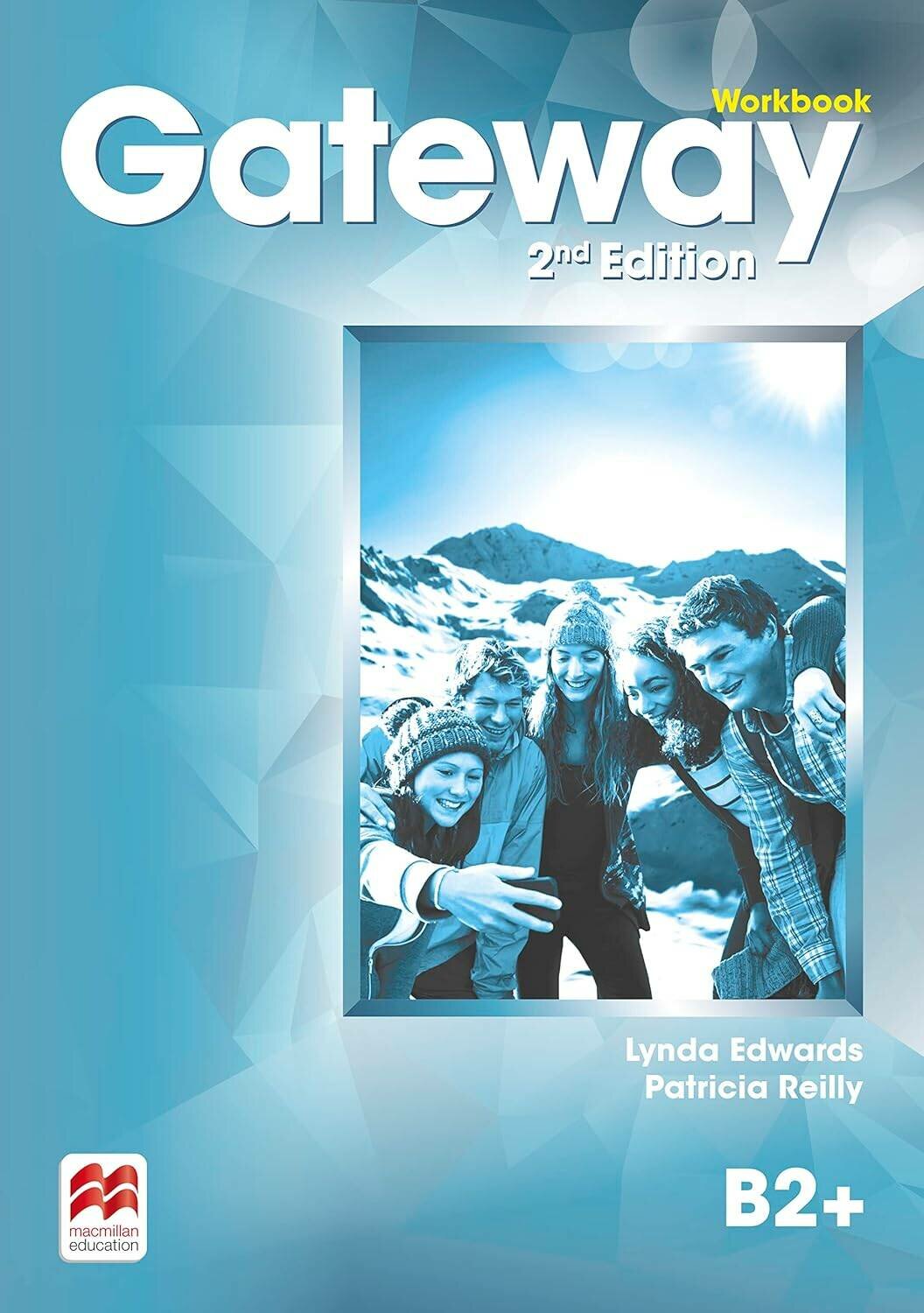 Lynda Edwards. Gateway Second Edition B2+ Workbook Рабочая тетрадь уровнь B2+