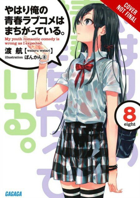Watari, Wataru "My Youth Romantic Comedy Is Wrong, as I Expected, Vol. 8 (Light Novel): Volume 8"