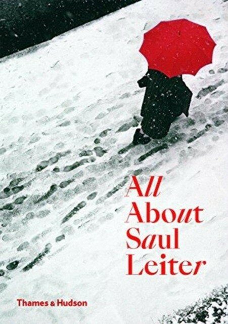 Leiter, Saul Erb, Margit "All about Saul Leiter"