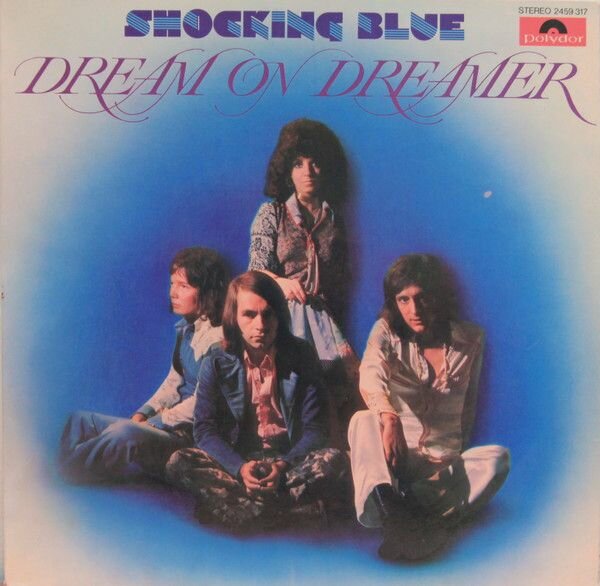 SHOCKING BLUE - DREAM ON DREAMER (1973/2023) (минивинил)