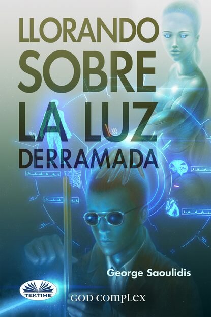 Llorando Sobre La Luz Derramada [Цифровая книга]