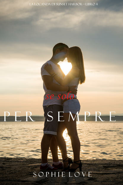 Se Solo per Sempre [Цифровая книга]