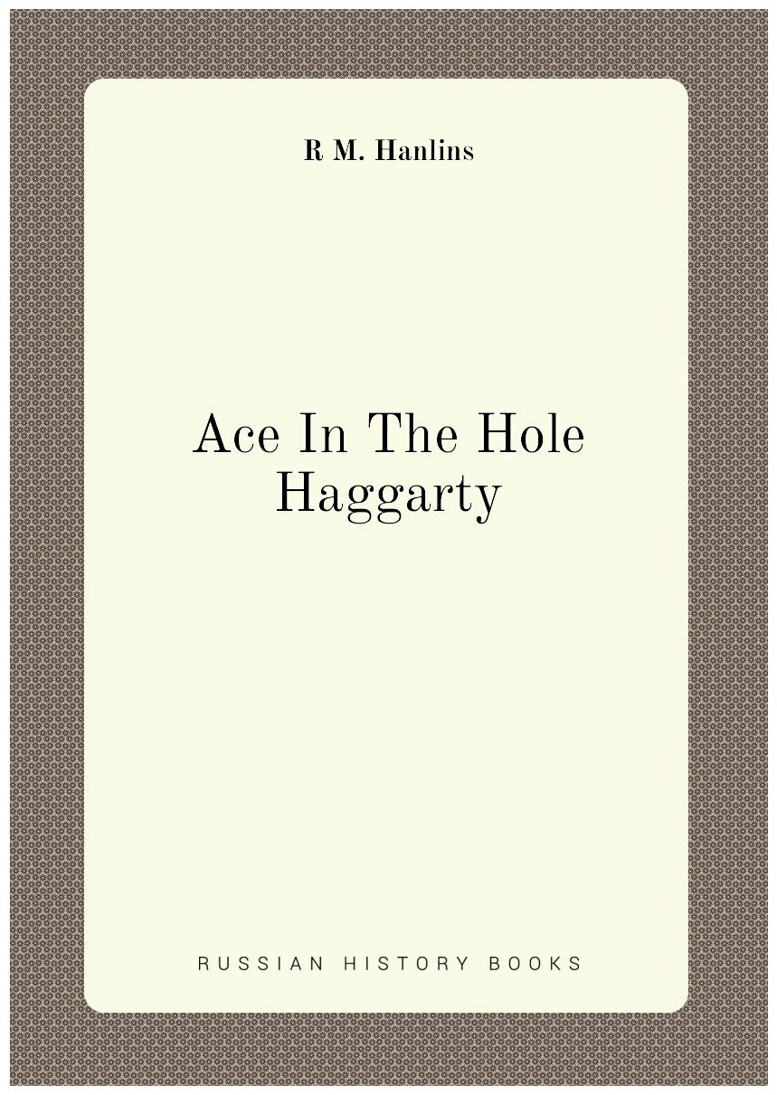 Ace In The Hole Haggarty