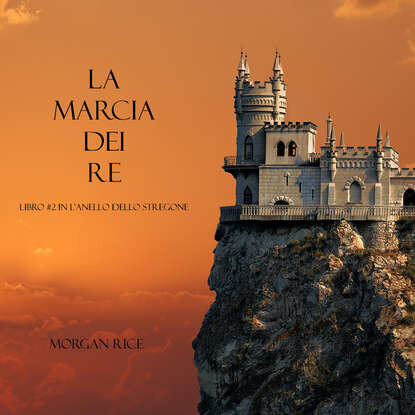 La Marcia Dei Re [Аудиокнига]