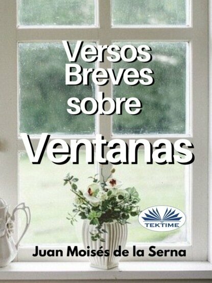 Versos Breves Sobre Ventanas [Цифровая книга]