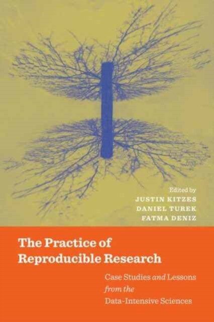 Justin Kitzes "The Practice of Reproducible Research"