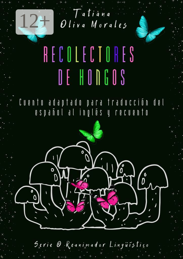 Recolectores de hongos. Cuento adaptado para traducción del español al inglés y recuento