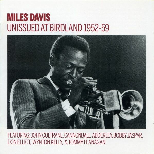 Аудио CD Miles Davis Unissued At Birdland 1952-59 (CD/EU)