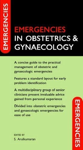 Arulkumaran, S "Emergencies in Obstetrics and Gynaecology"