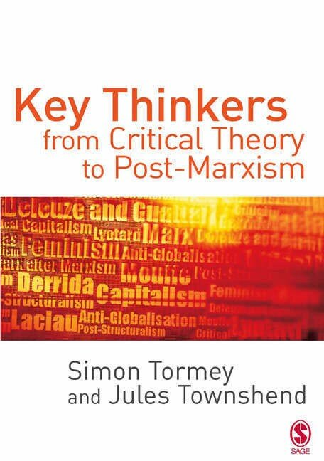 Tormey S & Townshend J "Key Thinkers from Critical Theory to Post-Marxism"
