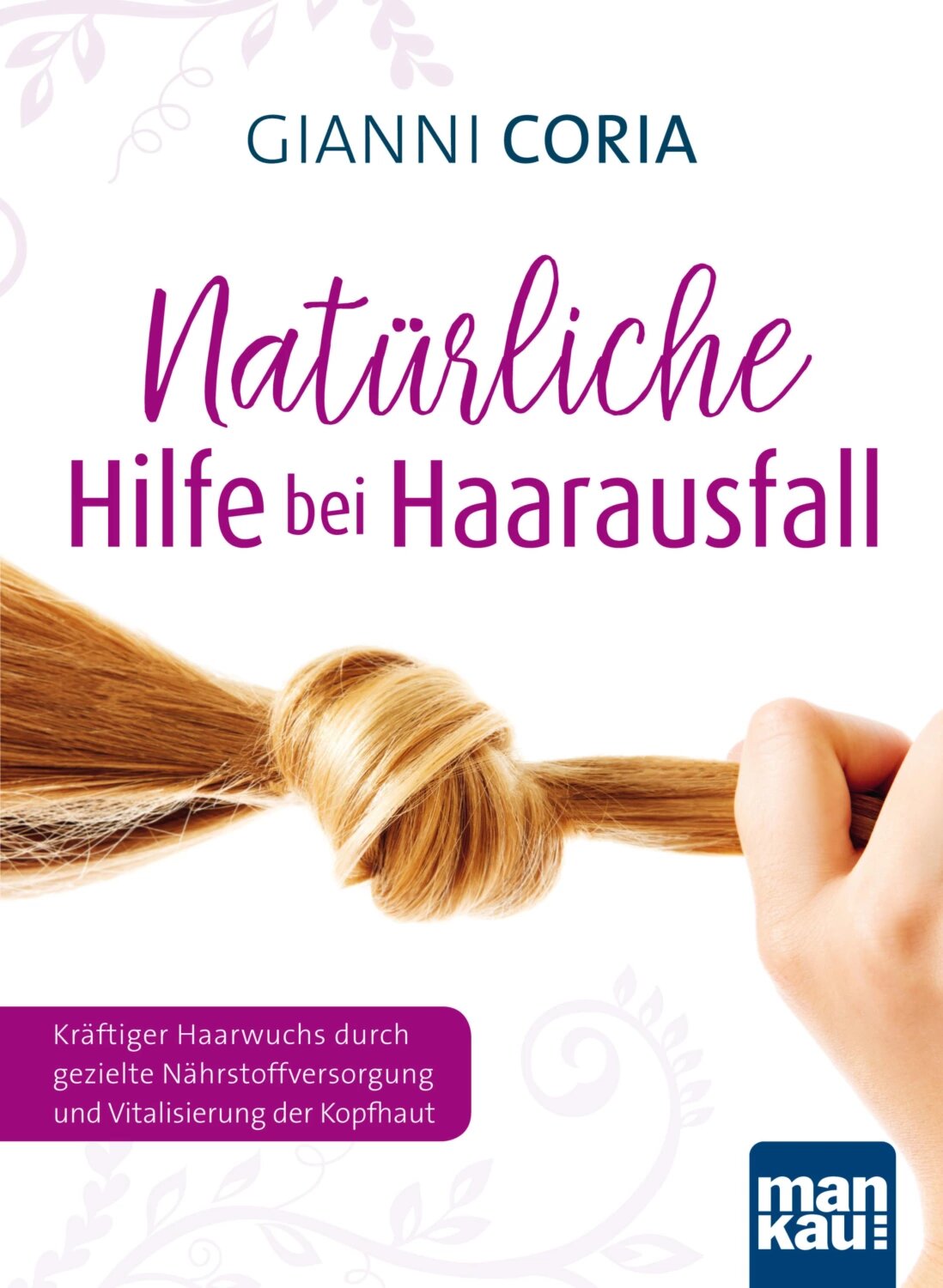 Natürliche Hilfe bei Haarausfall [Цифровая книга]