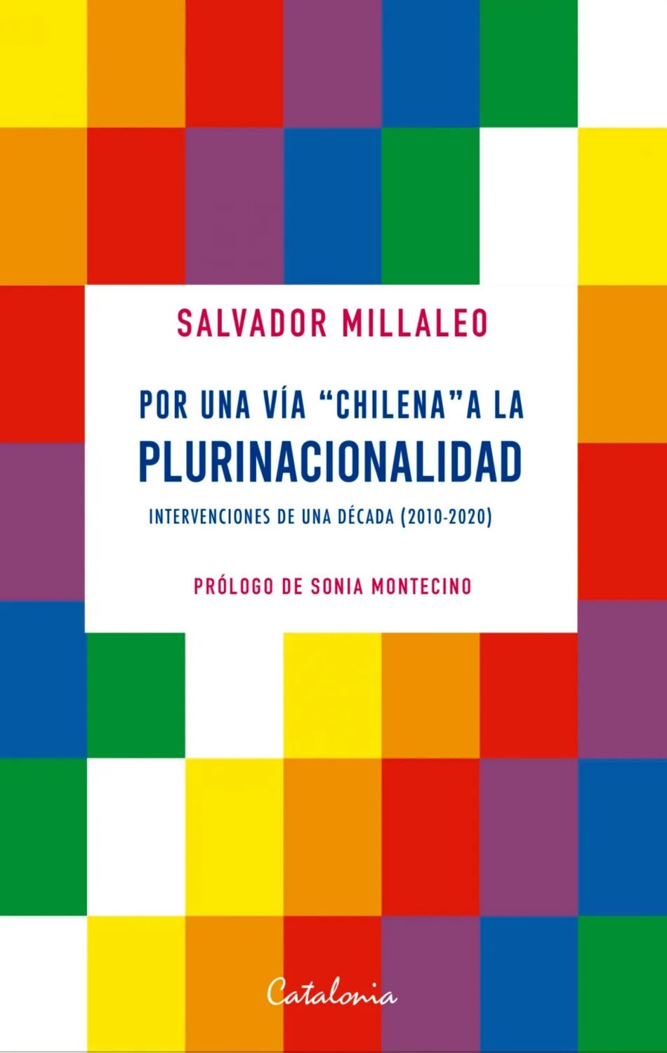 Por una vía "chilena" a la plurinacionalidad [Цифровая книга]