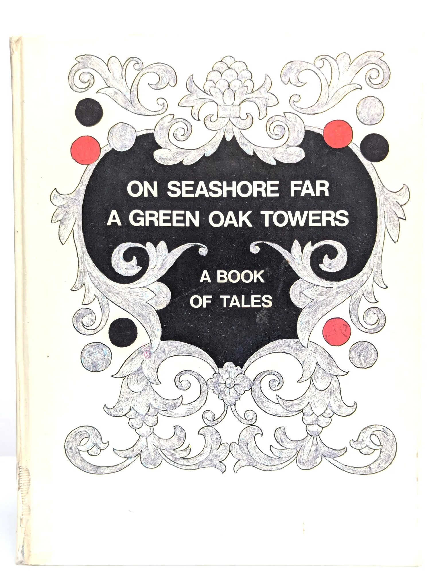 On Seashore far a Green Oak Towers. A Book of Tales 1983