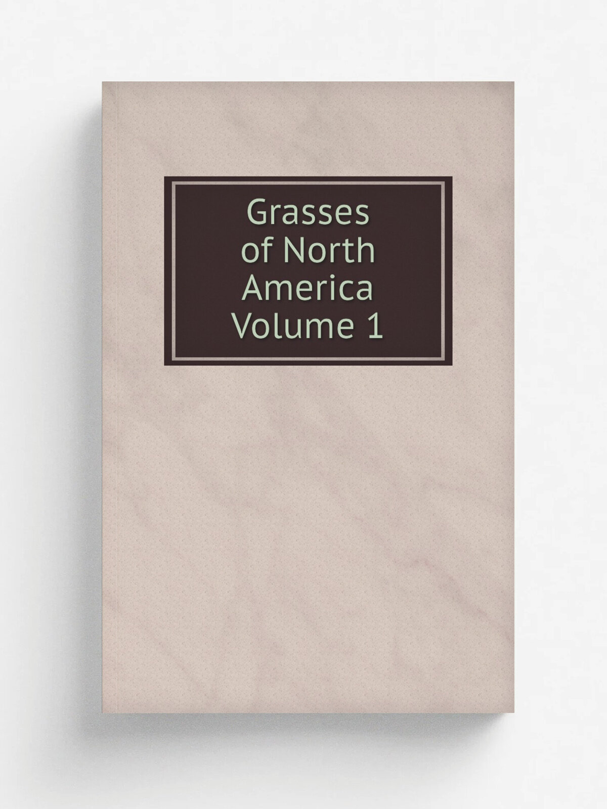Grasses of North America Volume 1 | Репринт