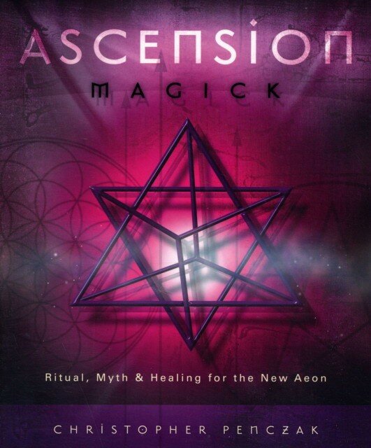 Penczak, Christopher "Ascension magick"